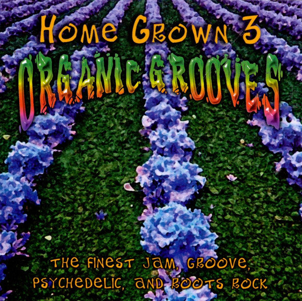 Home Grown 3 - Organic Grooves - (Pre-Owned CD) — girdermusic.com