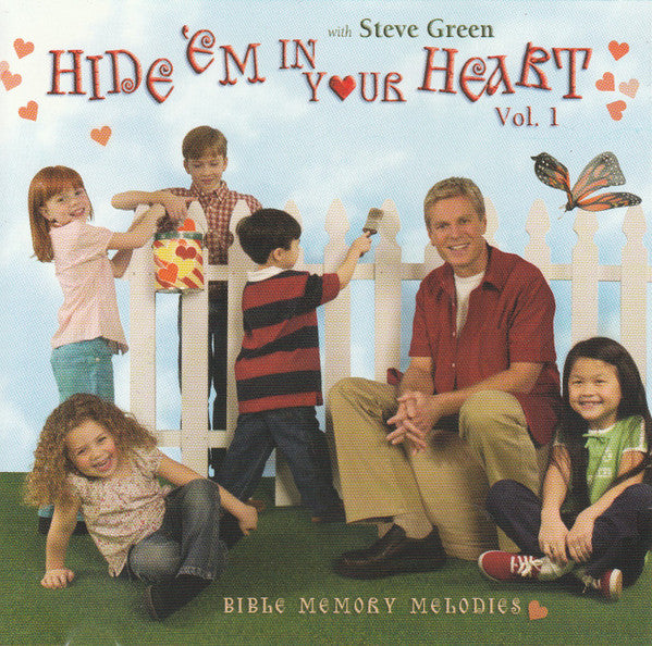 Steve Green - Hide'em in Your Heart - Bible Memory Melodies Volume #1 ...